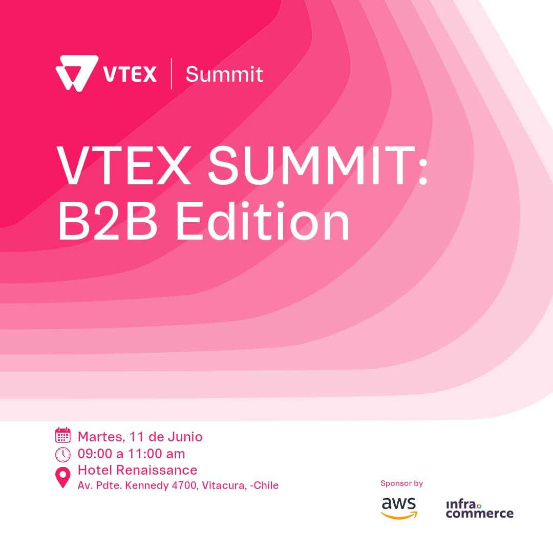 Bienvenidos al VTEX Summit B2B - Chile
